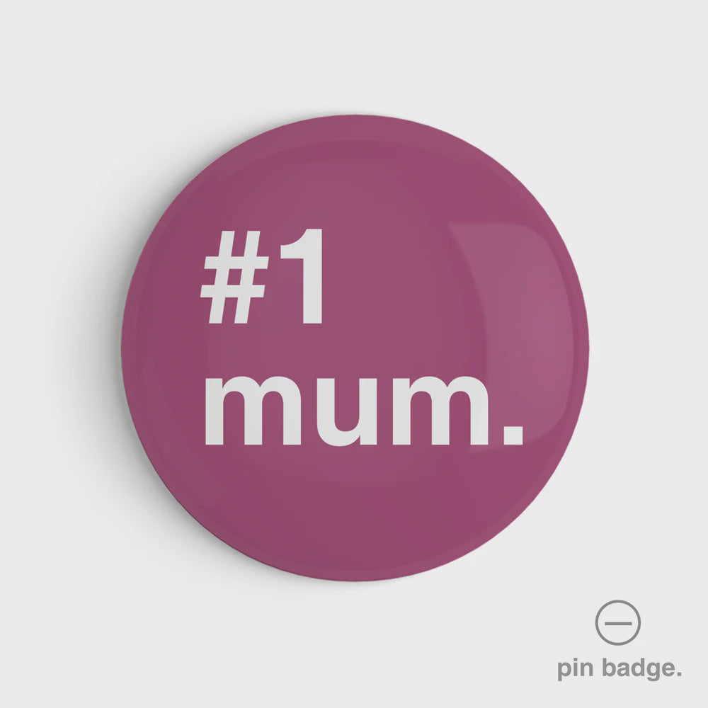 "#1 Mum" Pin Badge – Embellishgifts